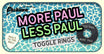 More Paul Less Paul Toggle Ring – Chibson USA